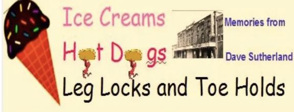 Ice Creams, Hot Dogs, Leg Lock and Toe Holds – Wrestling Heritage